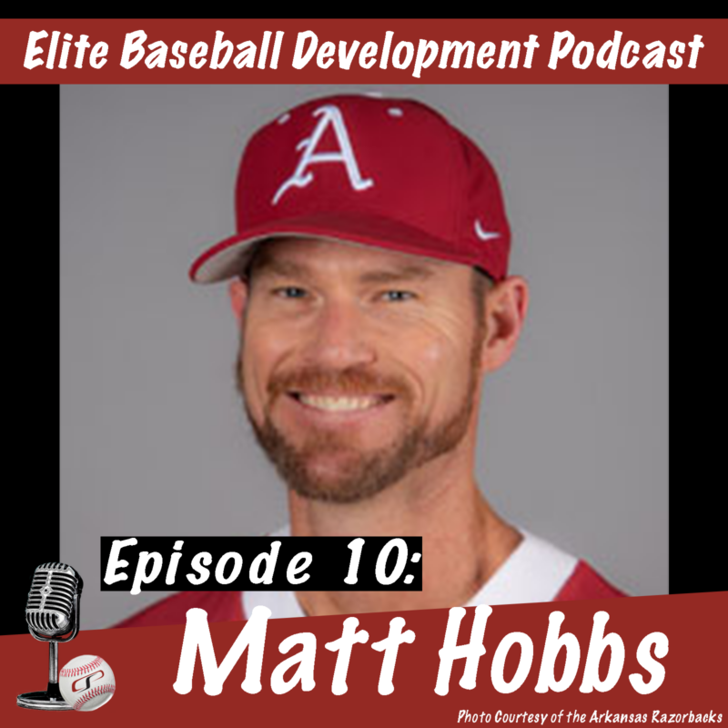 Elite Baseball Development Podcast: College Recruiting with Matt Hobbs ...