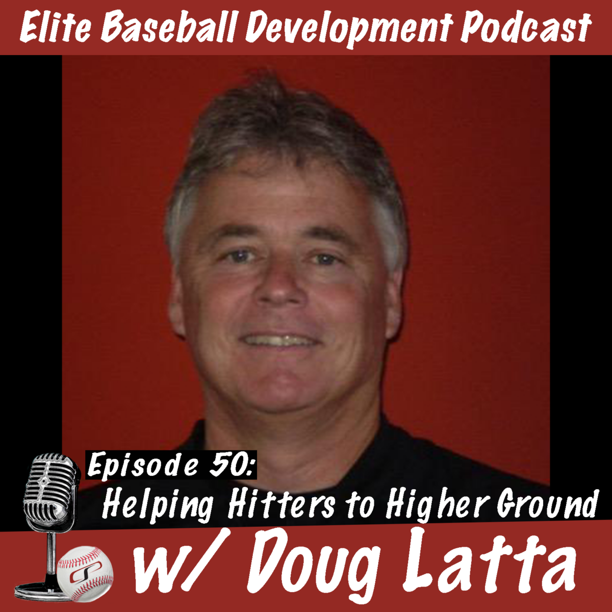 Elite Baseball Development Podcast: Helping Hitters to Higher Ground ...