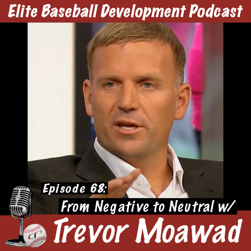 CSP Elite Baseball Development Podcast: From Negative to Neutral with ...