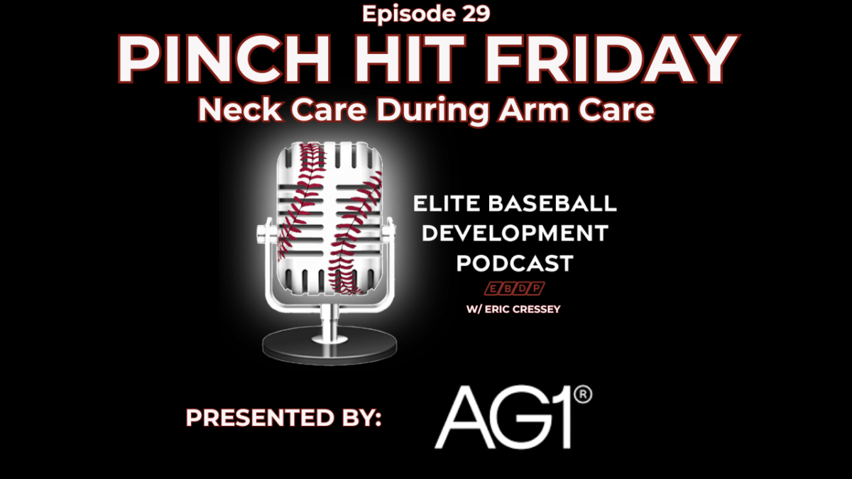 CSP Elite Baseball Development Podcast - Pinch Hit Friday #29: Neck Care During Arm Care ...
