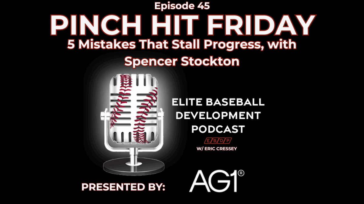 CSP Elite Baseball Development Podcast - Pinch Hit Friday #45: 5 ...