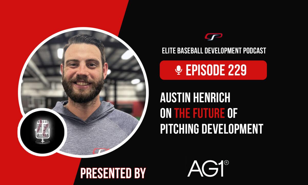CSP Elite Baseball Development Podcast: Austin Henrich on the Future of ...