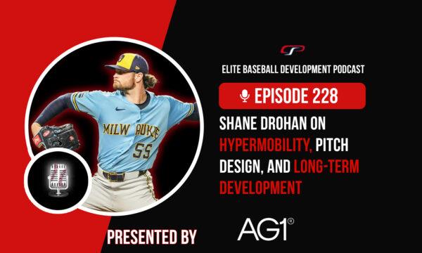 CSP Elite Baseball Development Podcast: Shane Drohan on Hypermobility ...